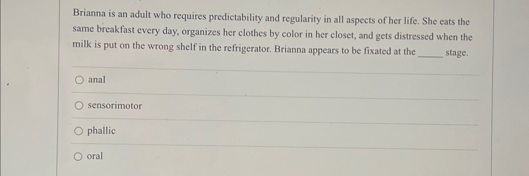 Solved Brianna is an adult who requires predictability and | Chegg.com