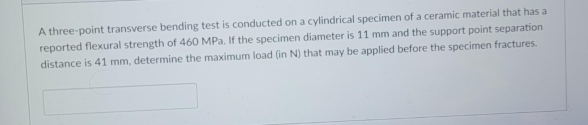 Solved A three-point transverse bending test is conducted on | Chegg.com