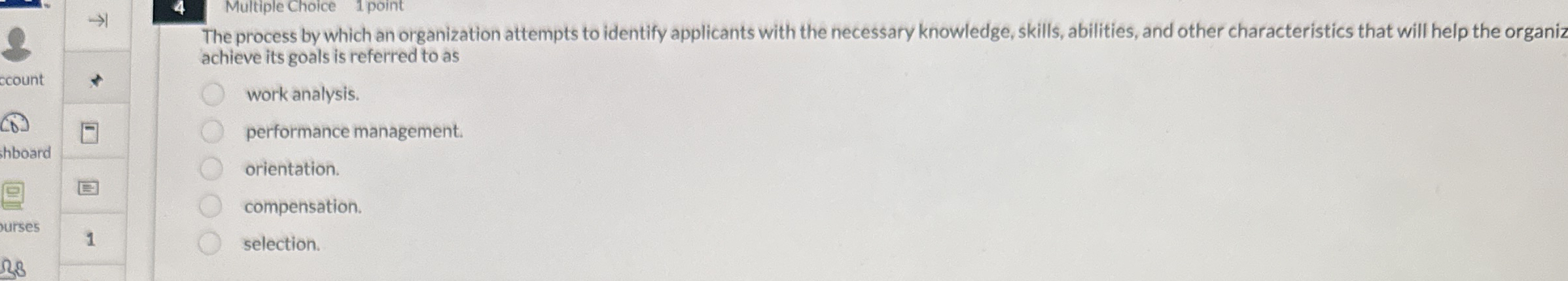 4 ﻿Multiple Choice1 ﻿pointThe process by which an | Chegg.com