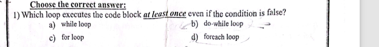 Solved Choose the correct answer:Which loop executes the | Chegg.com