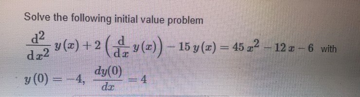 Solved Solve the following initial value problem d2 - 2 d. 2 | Chegg.com