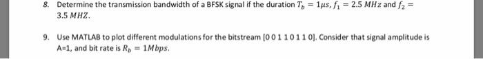 Solved 8. Determine the transmission bandwidth of a BFSK | Chegg.com