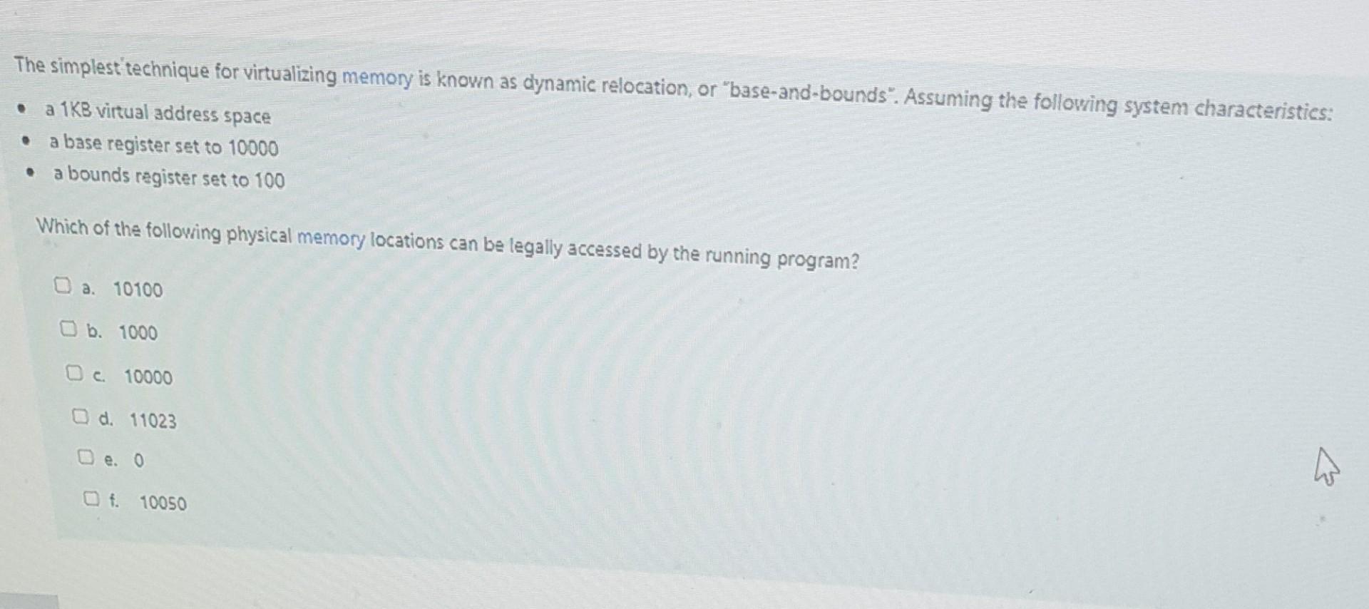 Solved The simplest technique for virtualizing memory is | Chegg.com