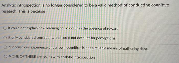 Solved Analytic introspection is no longer considered to be | Chegg.com