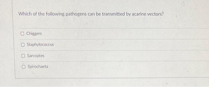 Solved Which of the following pathogens can be transmitted | Chegg.com