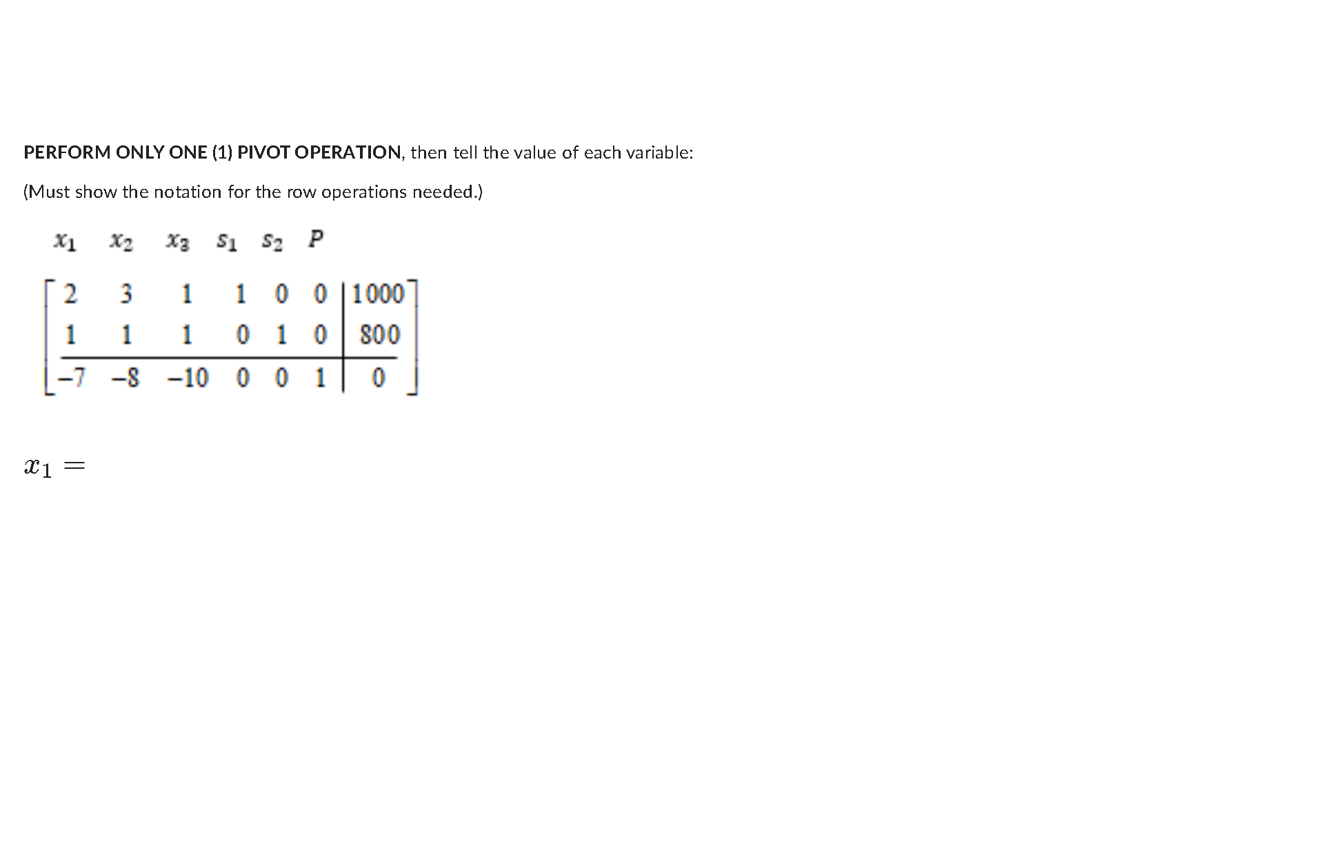 Solved PERFORM ONLY ONE (1) ﻿PIVOT OPERATION, then tell the | Chegg.com