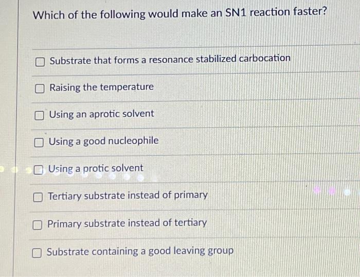 Solved Which of the following would make an SN1 reaction | Chegg.com