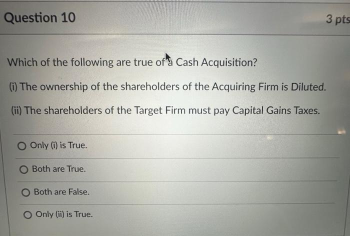 Solved Which of the following are true of Cash Acquisition? | Chegg.com