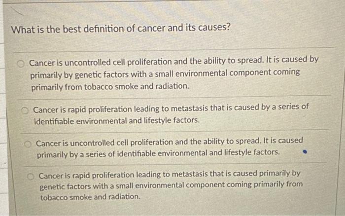 Solved What is the best definition of cancer and its causes? | Chegg.com
