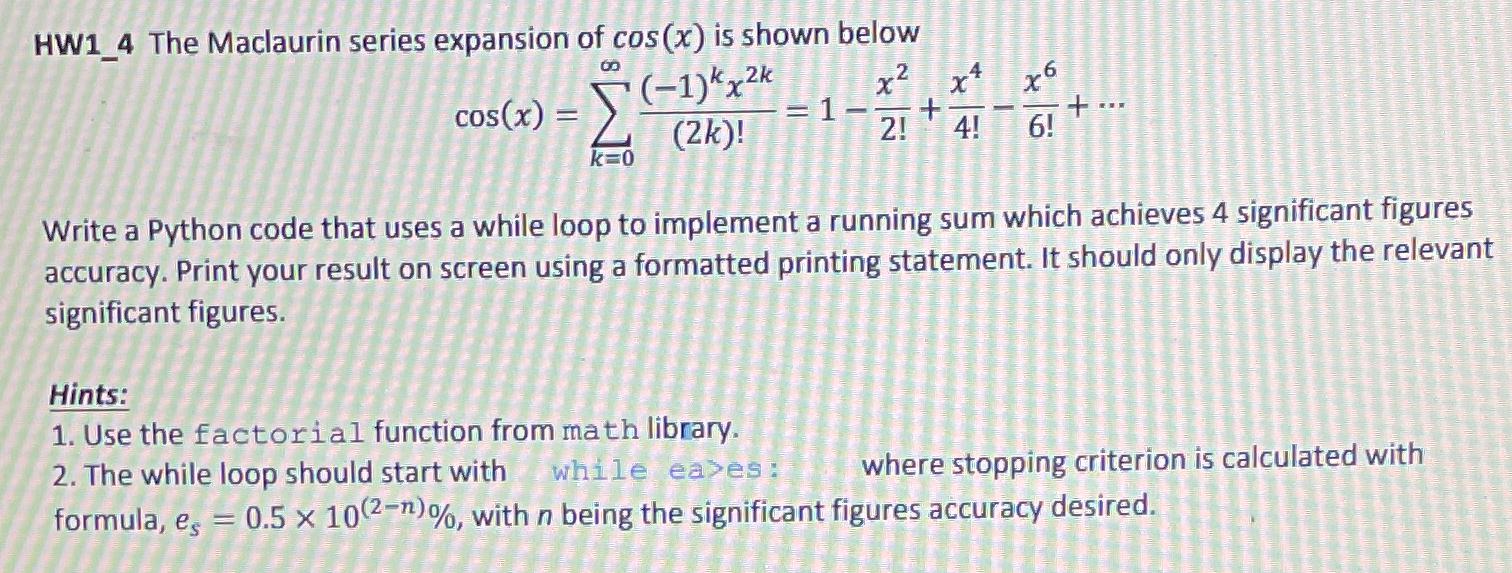 Solved HW1_4 ﻿The Maclaurin series expansion of cos(x) ﻿is | Chegg.com