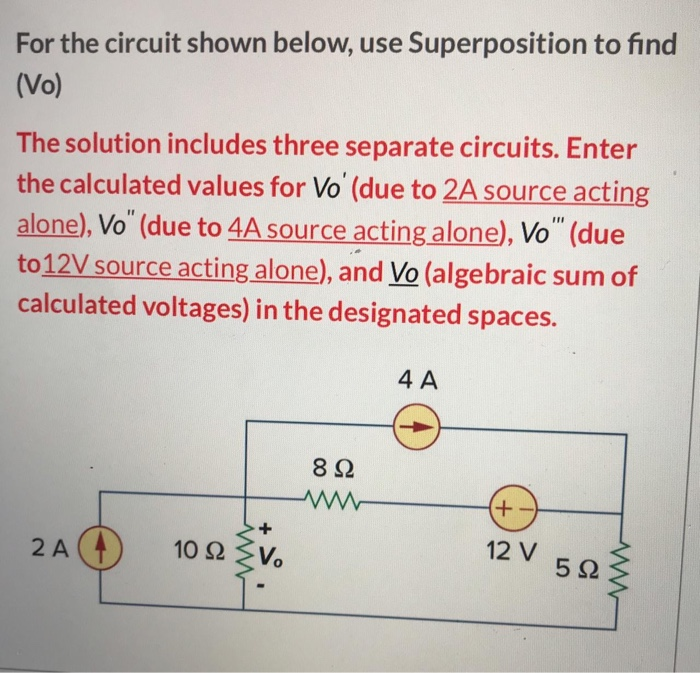 Solved For the circuit shown below, use Superposition to | Chegg.com