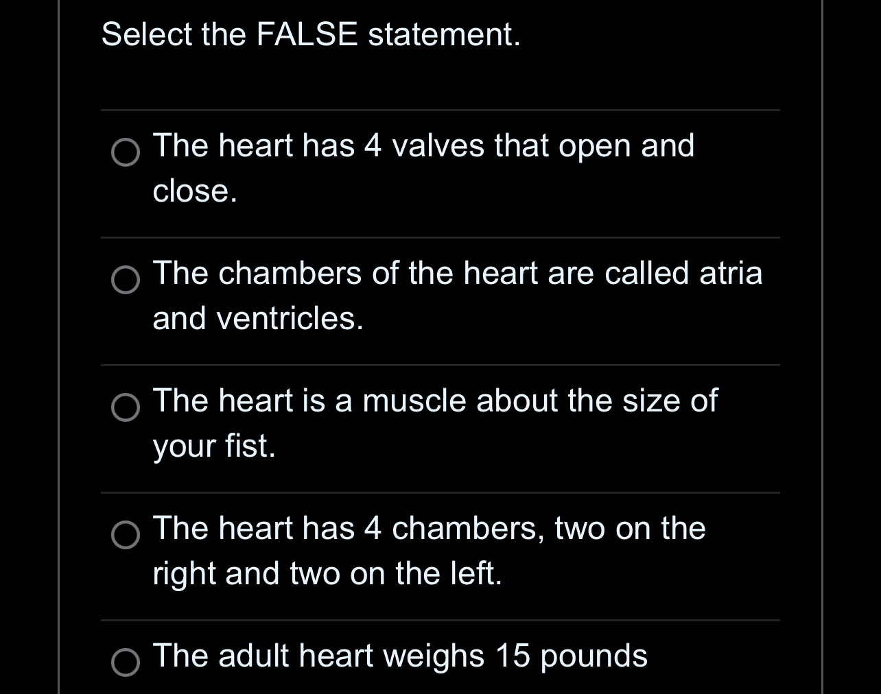 Solved Select the FALSE statement.The heart has 4 ﻿valves | Chegg.com