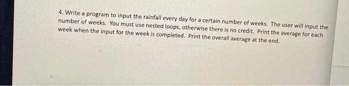 4. Write a program to input the rainfall every day | Chegg.com