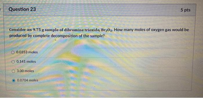 Solved Consider an 9.75 g sample of dibromine trioxide, | Chegg.com