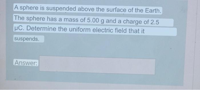 Solved A sphere is suspended above the surface of the Earth. | Chegg.com