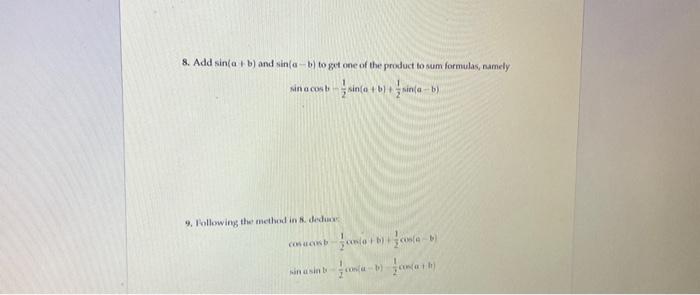Solved 8. Add sin(a+b) and sin(a−b) to get one of the | Chegg.com