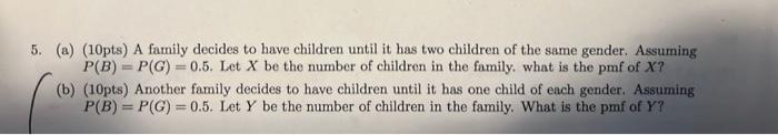 Solved A family decides to have children until it has two | Chegg.com