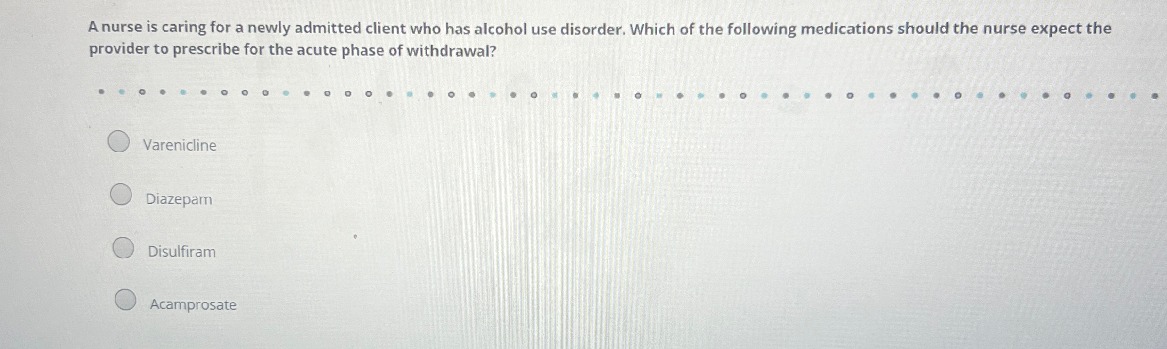 Solved A nurse is caring for a newly admitted client who has | Chegg.com