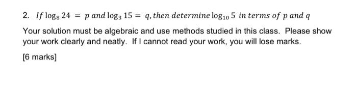 Solved 2. If log824=p and log315=q, then determine log105 in | Chegg.com