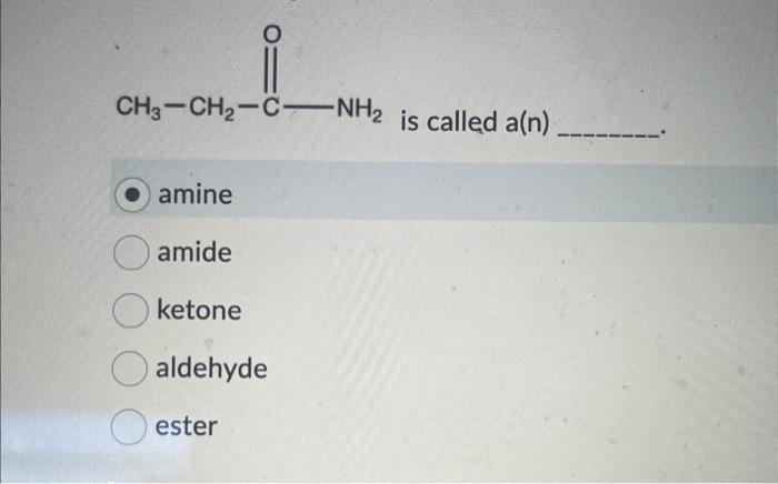 Solved is called a(n) amine amide ketone aldehyde ester | Chegg.com