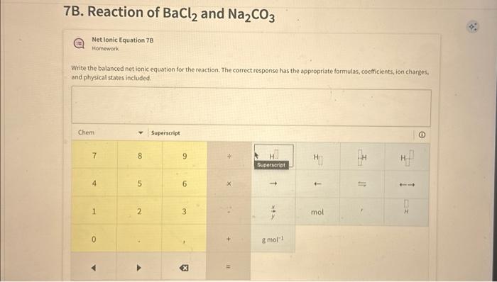 Solved 7B. Reaction of BaCl2 and Na2CO3 Net Ionic Equation | Chegg.com