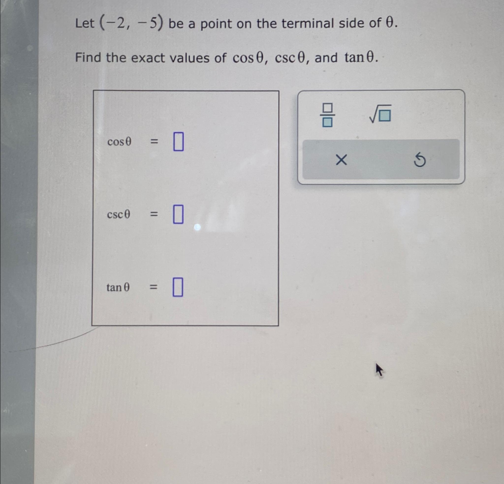 Solved Let (-2,-5) ﻿be a point on the terminal side of | Chegg.com