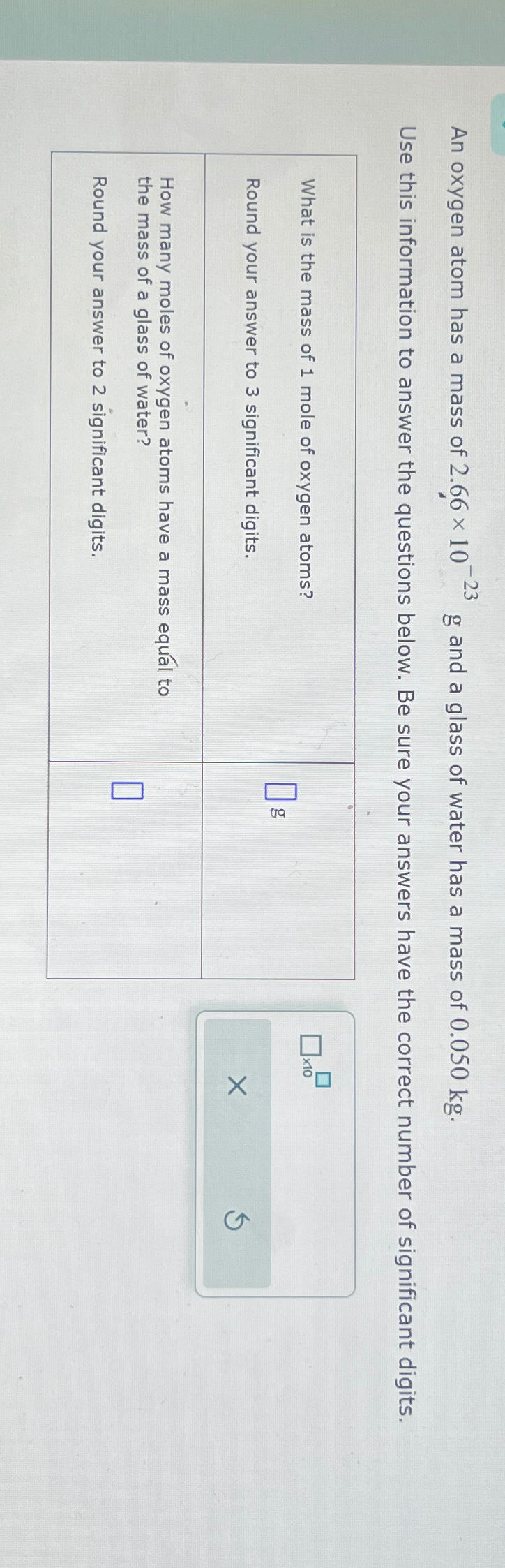 Solved An oxygen atom has a mass of 2.66×10-23g ﻿and a glass | Chegg.com