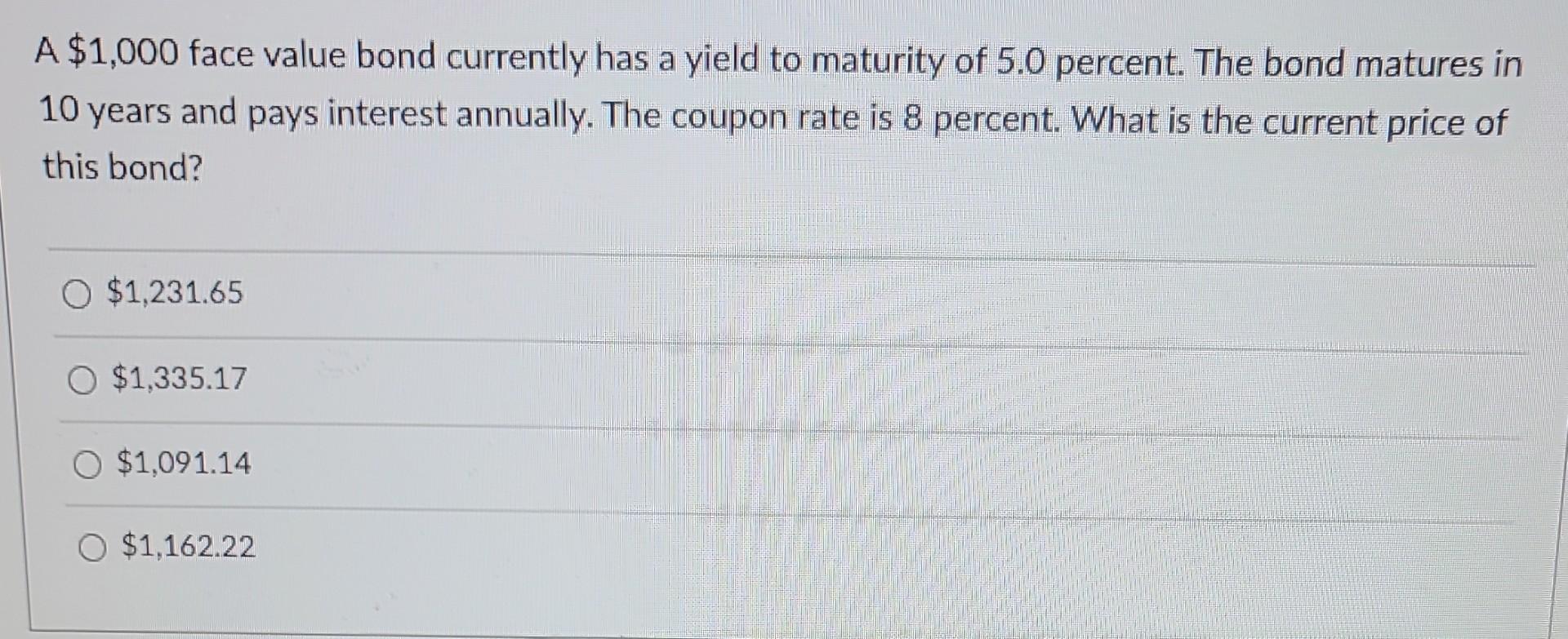 Solved A $1,000 face value bond currently has a yield to | Chegg.com