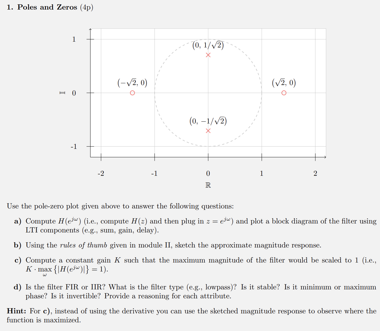 Poles and Zeros (4p)Use the pole-zero plot given | Chegg.com