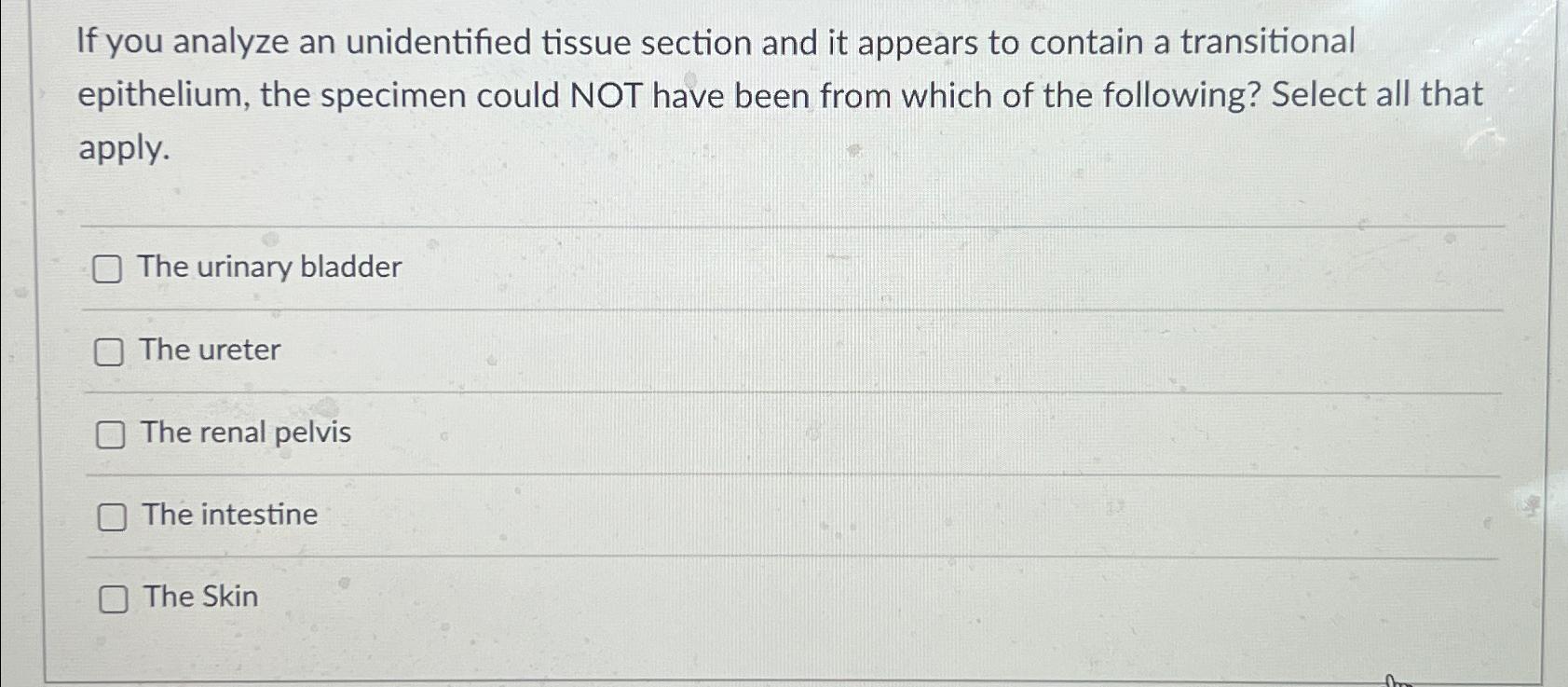 Solved If you analyze an unidentified tissue section and it | Chegg.com