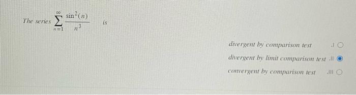 Solved ∑n=1∞n3sin2(n) is divergent by comparison test | Chegg.com