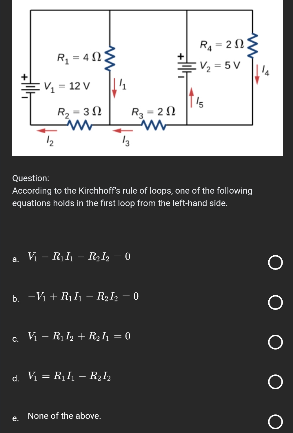 Solved Question:According to the Kirchhoff's rule of loops, | Chegg.com