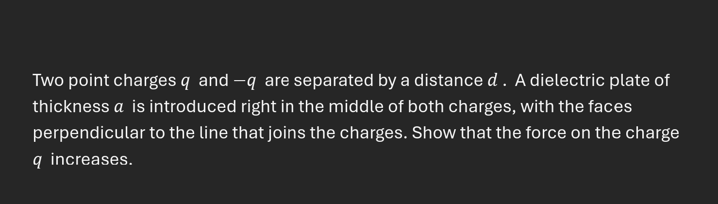 Solved Two point charges q ﻿and -q ﻿are separated by a | Chegg.com