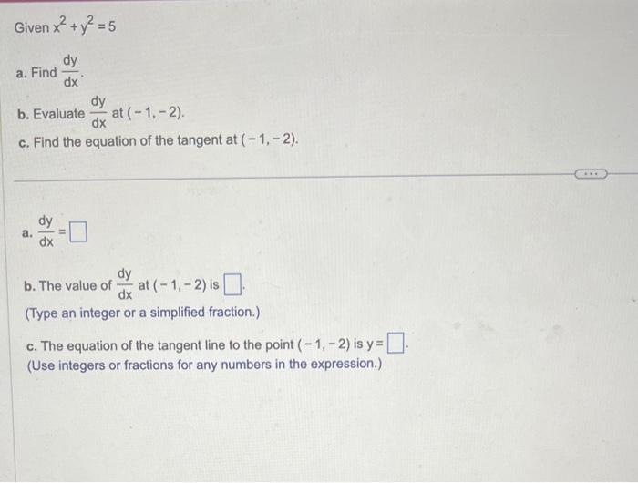 Solved Given X2 Y2 5 A Find Dxdy B Evaluate Dxdy At