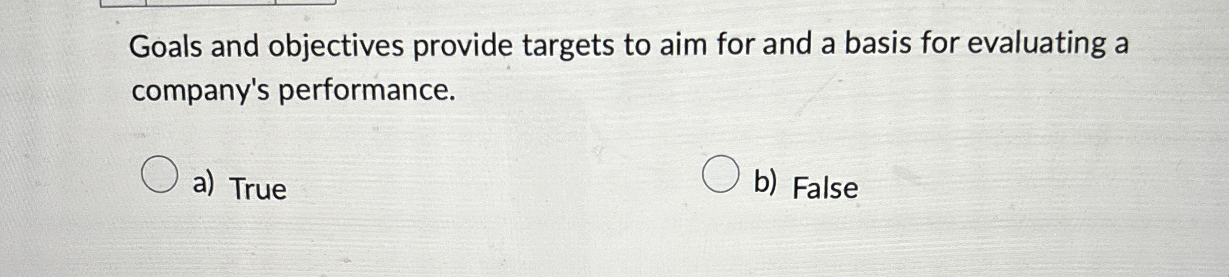 Solved Goals and objectives provide targets to aim for and a | Chegg.com