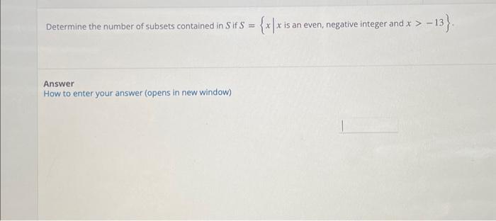 Solved Determine the number of subsets contained in S if S= | Chegg.com