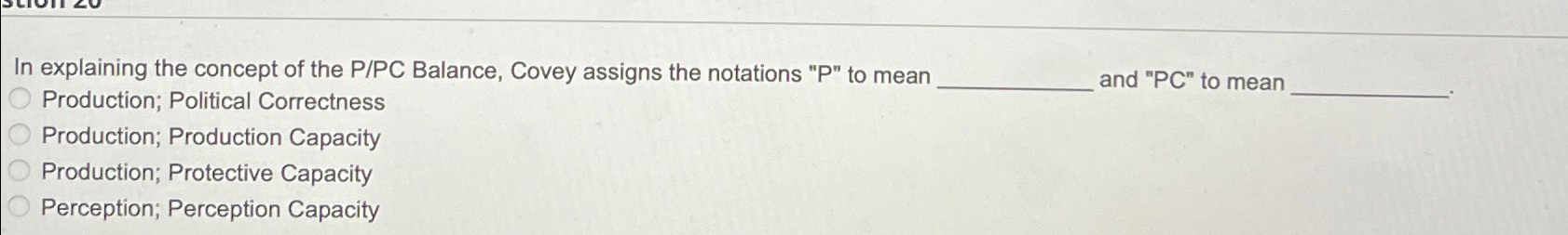 Solved In explaining the concept of the P/PC Balance, Covey | Chegg.com