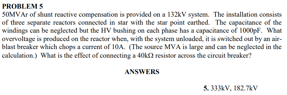 Solved PROBLEM 550MVAr of shunt reactive compensation is | Chegg.com