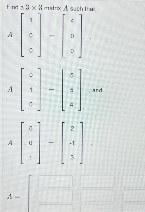 Solved Find a 3×3 matrix A such that | Chegg.com
