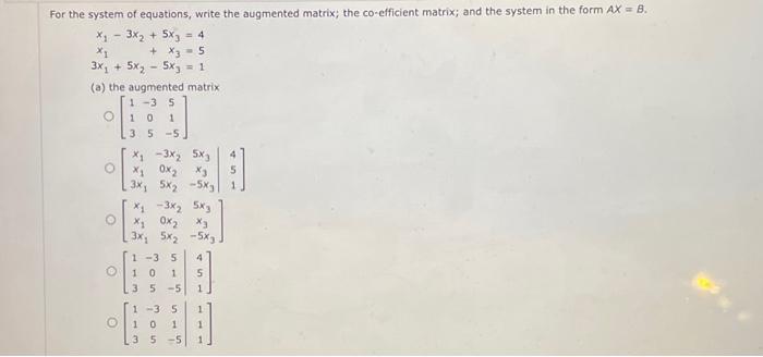 Solved For the system of equations, write the augmented | Chegg.com
