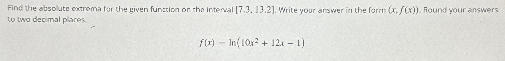 Solved Find the absolute extrema for the given function on | Chegg.com