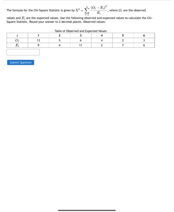 Solved The formula for the Chi-Square Statistic is given by | Chegg.com