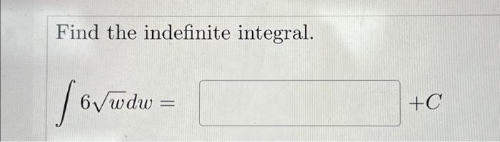 Solved Find the indefinite integral. | Chegg.com