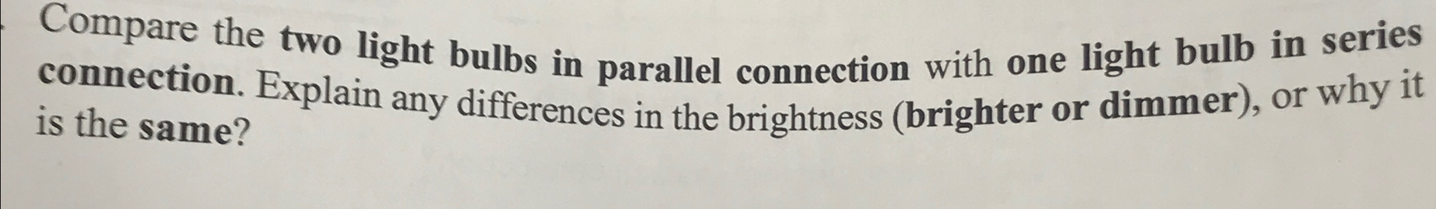 Solved Compare the two light bulbs in parallel connection | Chegg.com