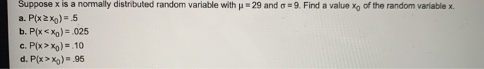 Solved Suppose x is a normally distributed random variable | Chegg.com