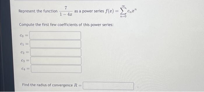 Solved Represent the function 1−4x7 as a power series | Chegg.com