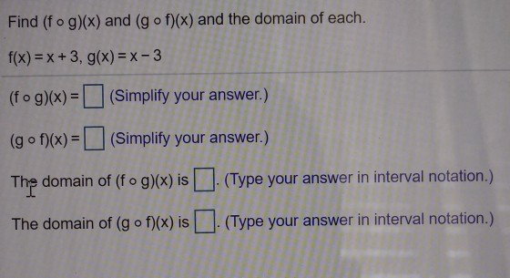 Solved Find (fog)(x) and (gof)(x) and the domain of each. | Chegg.com