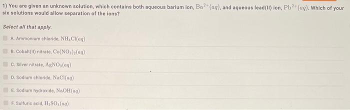 Solved 1) You are given an unknown solution, which contains | Chegg.com