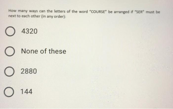 Solved How many ways can the letters of the word "COURSE" be | Chegg.com