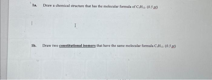 Solved 1a. Draw a chemical structure that has the molecular | Chegg.com